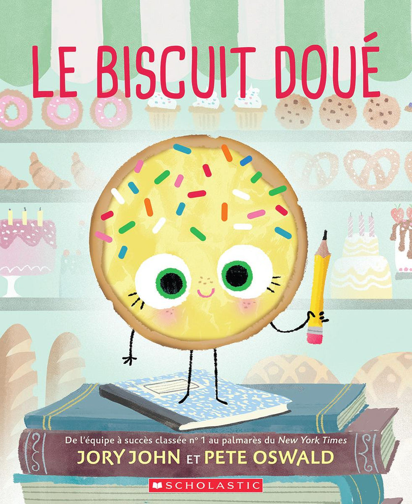 Le biscuit doué (The Smart Cookie: Jory John and Pete Oswald's The Foo ...
