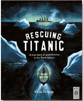 Rescuing Titanic: A true story of quiet bravery in the North Atlantic ...