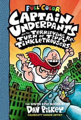 Captain Underpants #9: Captain Underpants and the Terrifying Return of ...