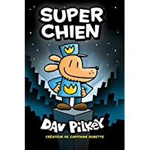Super Chien (Dog Man #1) – The Children's Treehouse